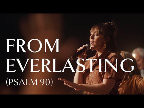 From Everlasting (Psalm 90) Lyrics - Sovereign Grace Music - Zion Lyrics